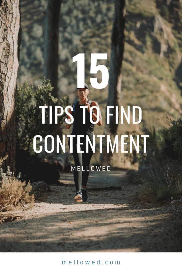 How To Be Content: 15 Tips To Find Contentment